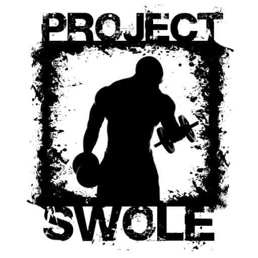 Project Swole | Build Muscle. Lose Fat. Look Great Naked.